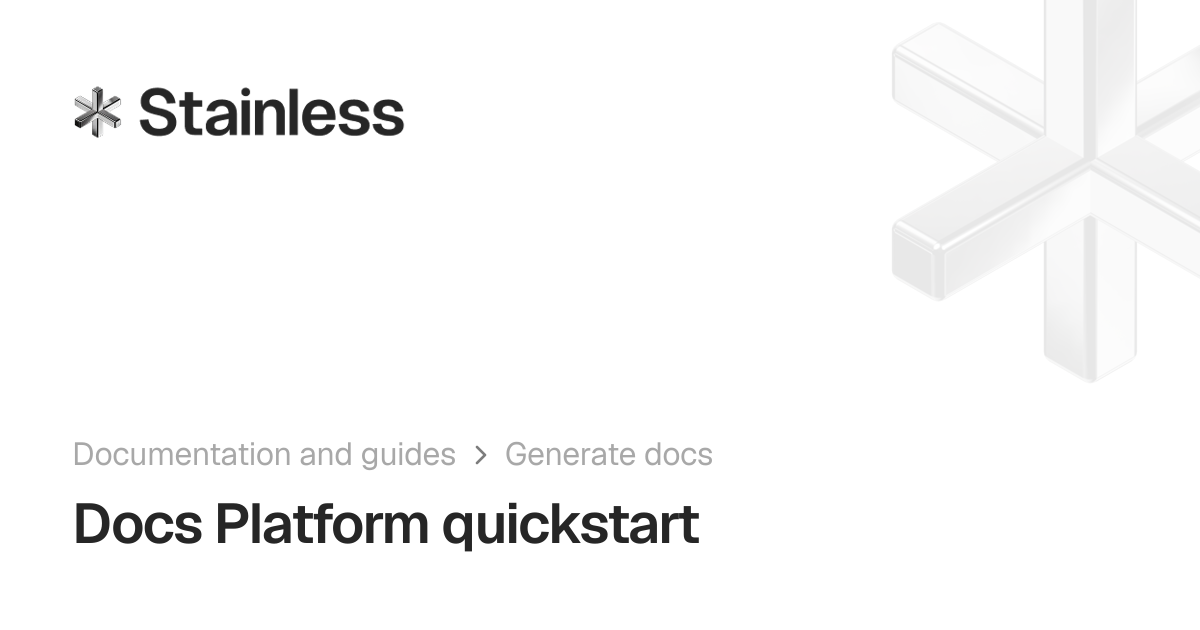 Docs Platform quickstart | Stainless
