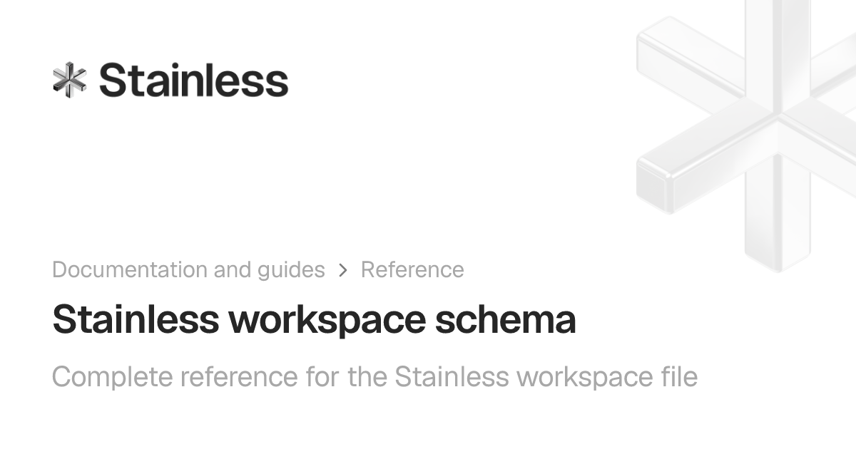 Stainless workspace schema | Stainless